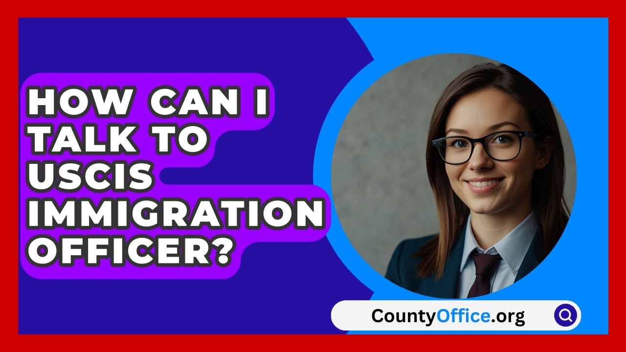 How Can I Talk To USCIS Immigration Officer? - CountyOffice.org - YouTube