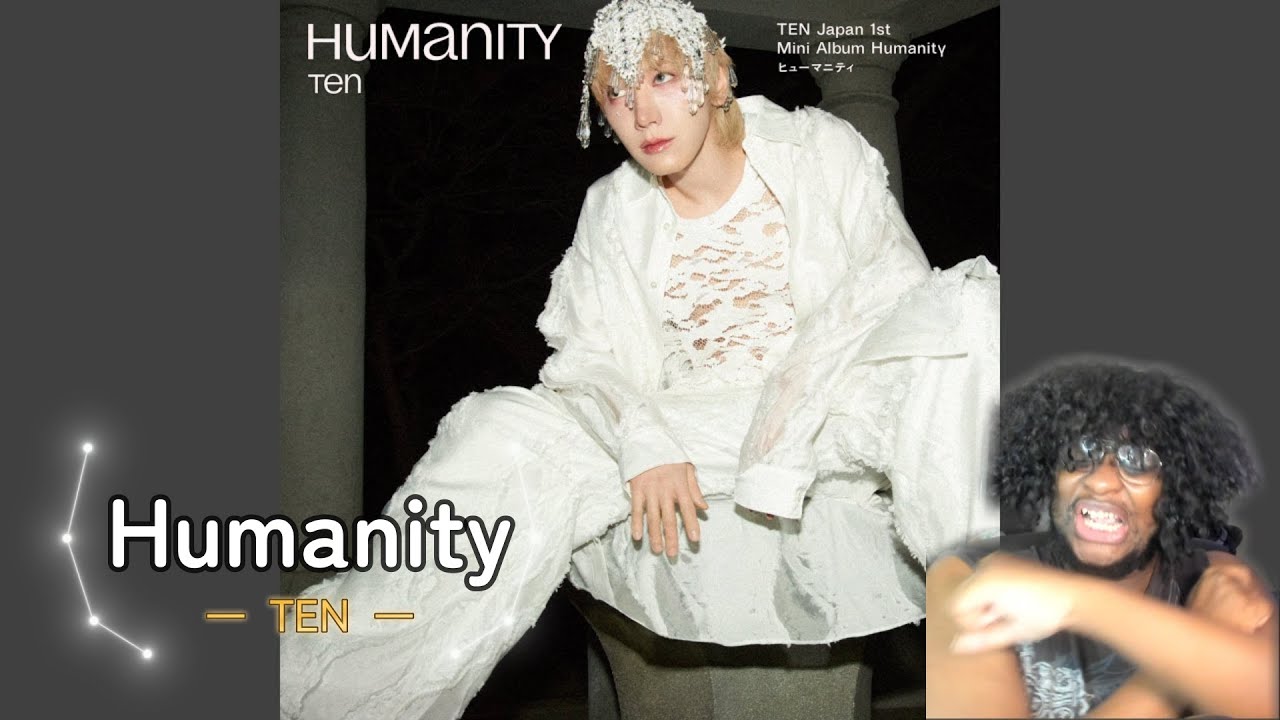 TEN テン 'Humanity' First Listen | I CAN'T- - YouTube