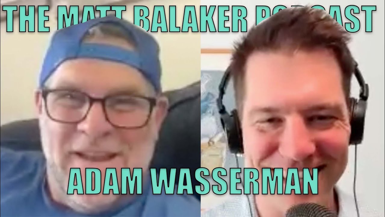 Adam Wasserman on Starting Comedy Clubs - The Matt Balaker Podcast ...