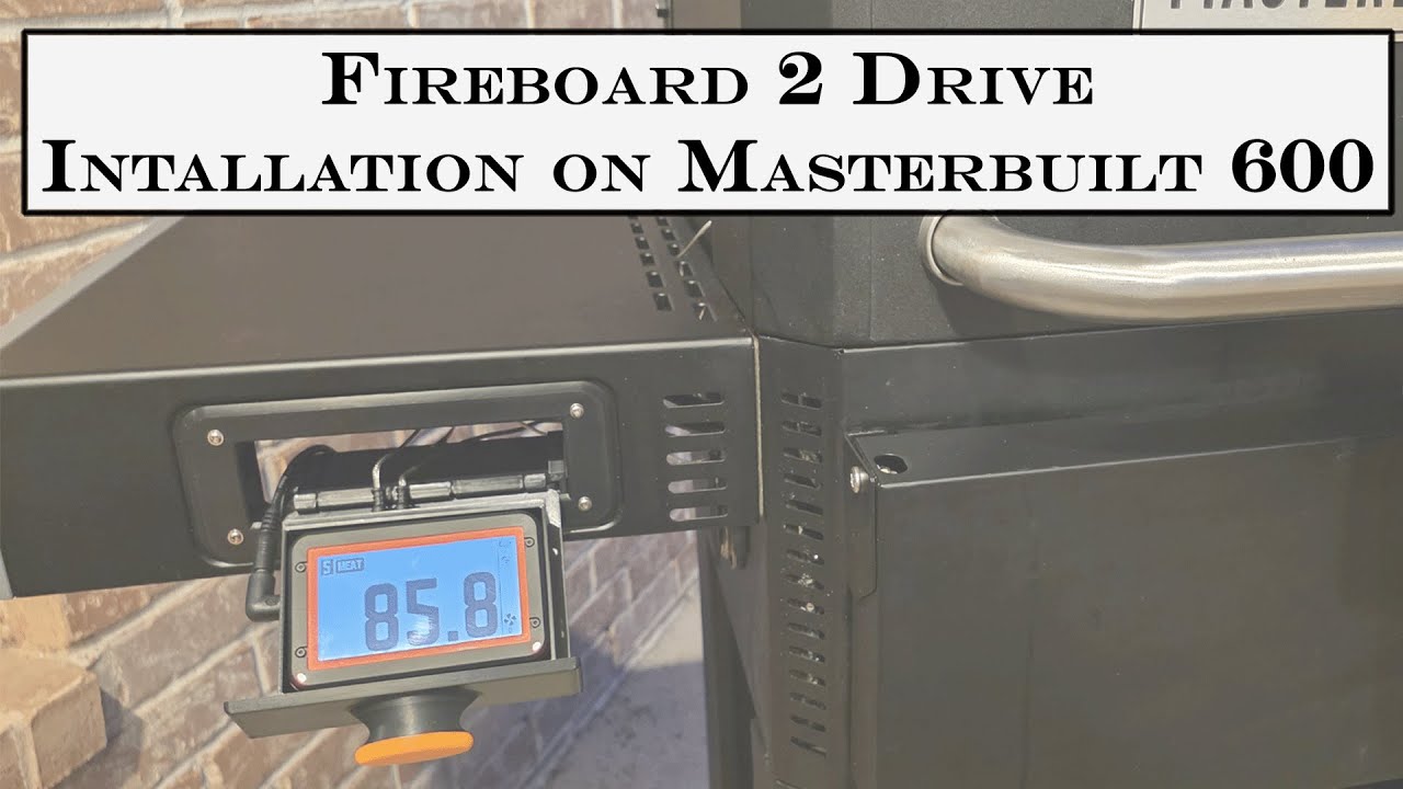 FireBoard 2 Drive Installation on Masterbuilt Gravity 600 | Step-by ...