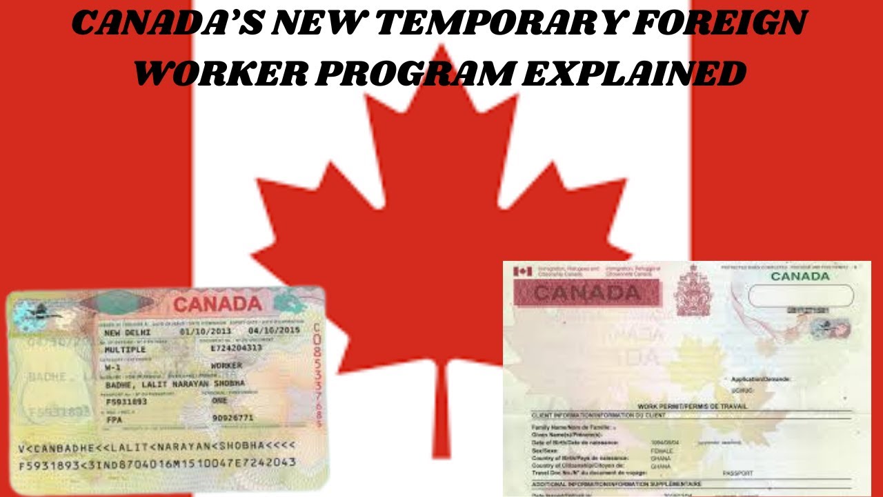 Canada's New Temporary Foreign Worker (TFW) Program Explained - YouTube