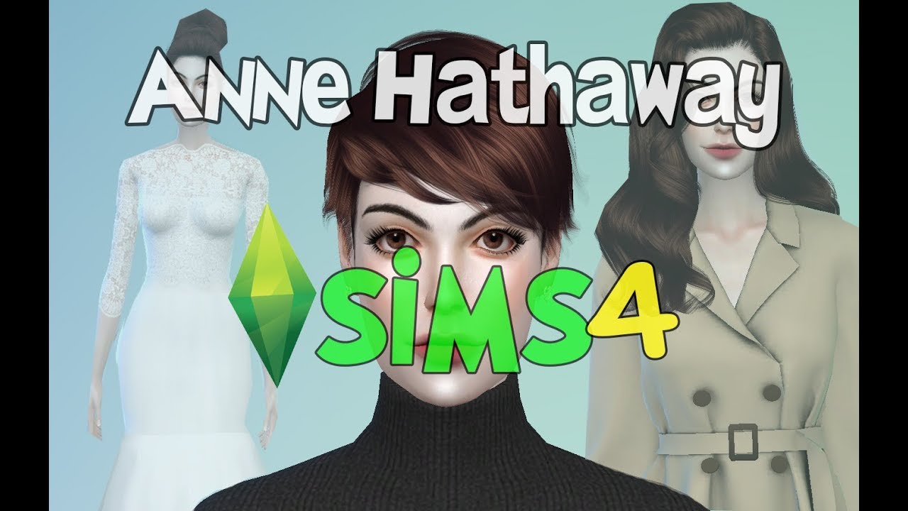 [SIMS4] Making Anne Hathaway sim (eng sub, kor sub) - YouTube