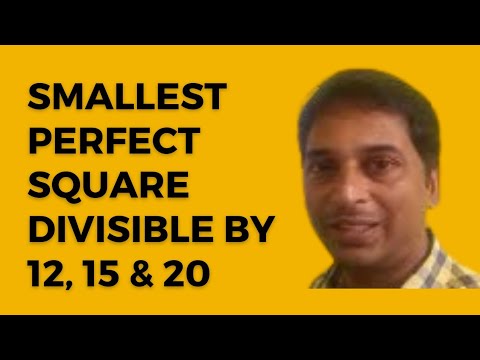 Find the Smallest Perfect Square Number Divisible by 12,15 & 20 CBSE ...
