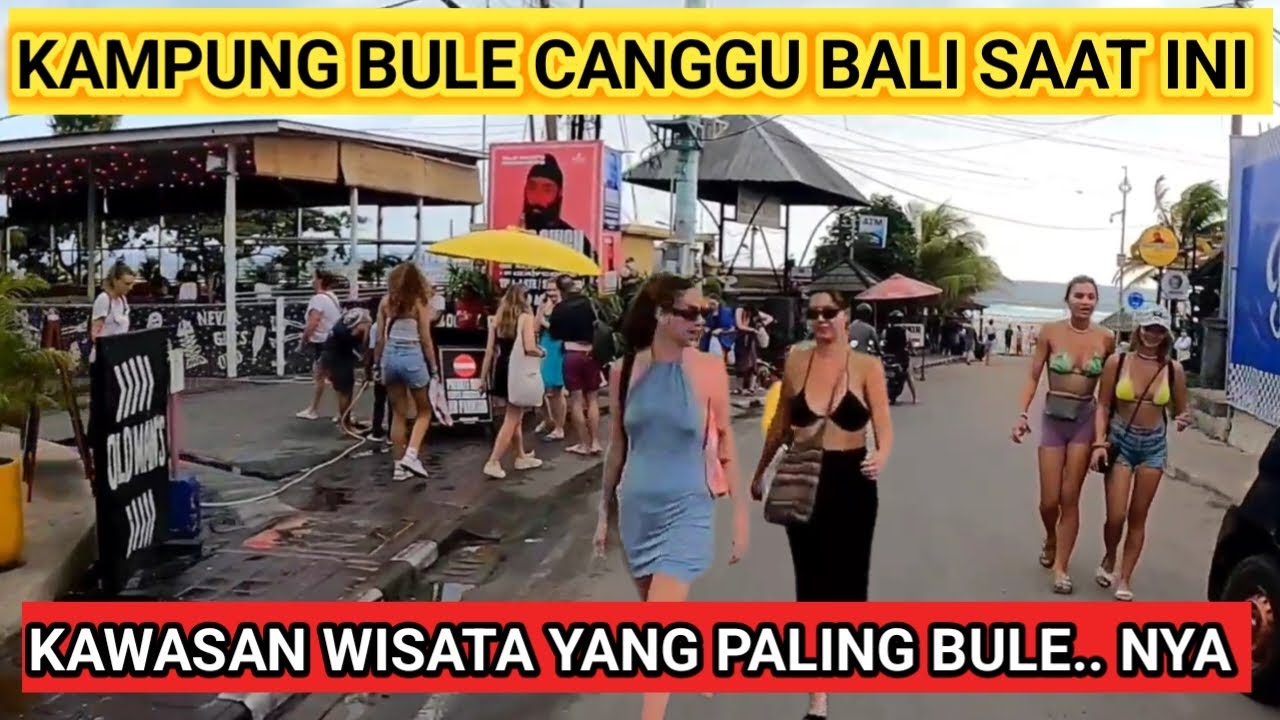 UPDATE | SITUASI | KAMPUNG BULE | CANGGU BALI | SIANG HARI INI - YouTube