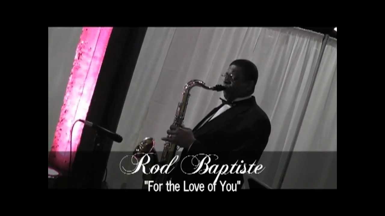 Rod Baptiste performs "For the Love of You" - YouTube