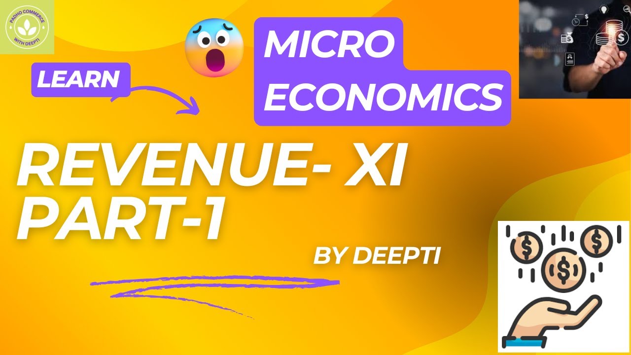 Revenue| Micro Economics| XI| Part 1| By Deepti - YouTube