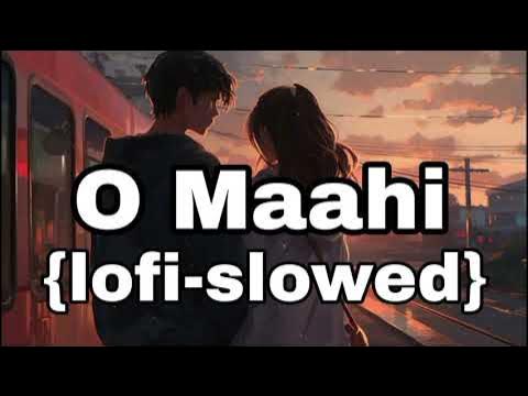 O_Maahi_-_Lofi_Mix___Slowed___Reverb___Arijit_Singh,_Pritam___Shahrukh_Khan___SSR_Lofi - YouTube
