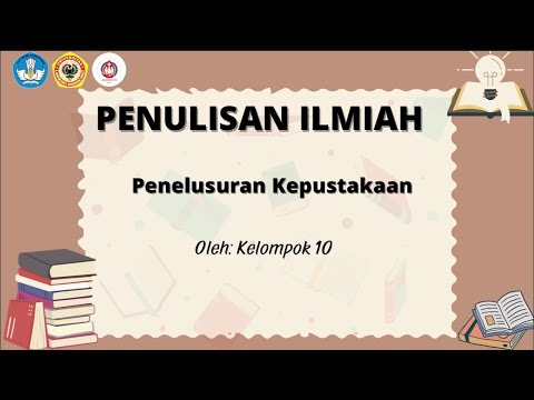 Kelompok 10_Penelusuran Kepustakaan Karya Tulis Ilmiah - YouTube