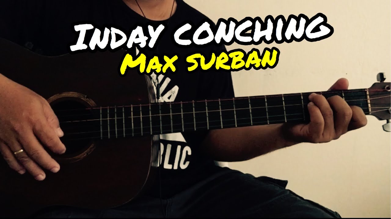 Inday Conching - Max Surban | Guitar Tutorial With Lyrics and Chords ...