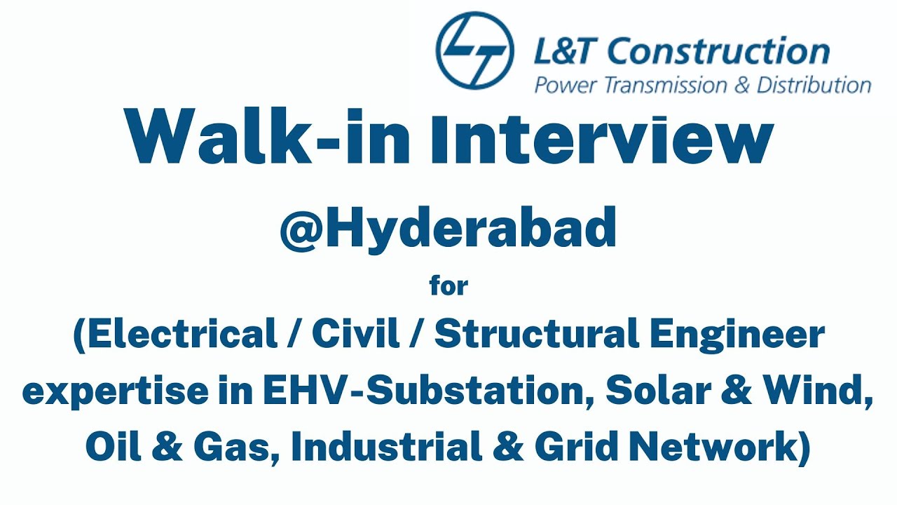 L&T Walk-in Drive @Hyderabad for Substation-EHV, Solar & Wind, Oil ...