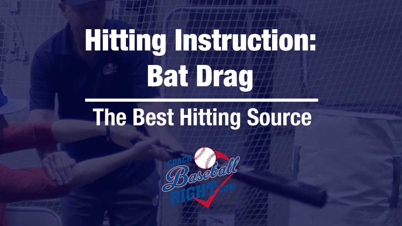 Hitting Instruction: Bat Drag and Hitting - YouTube