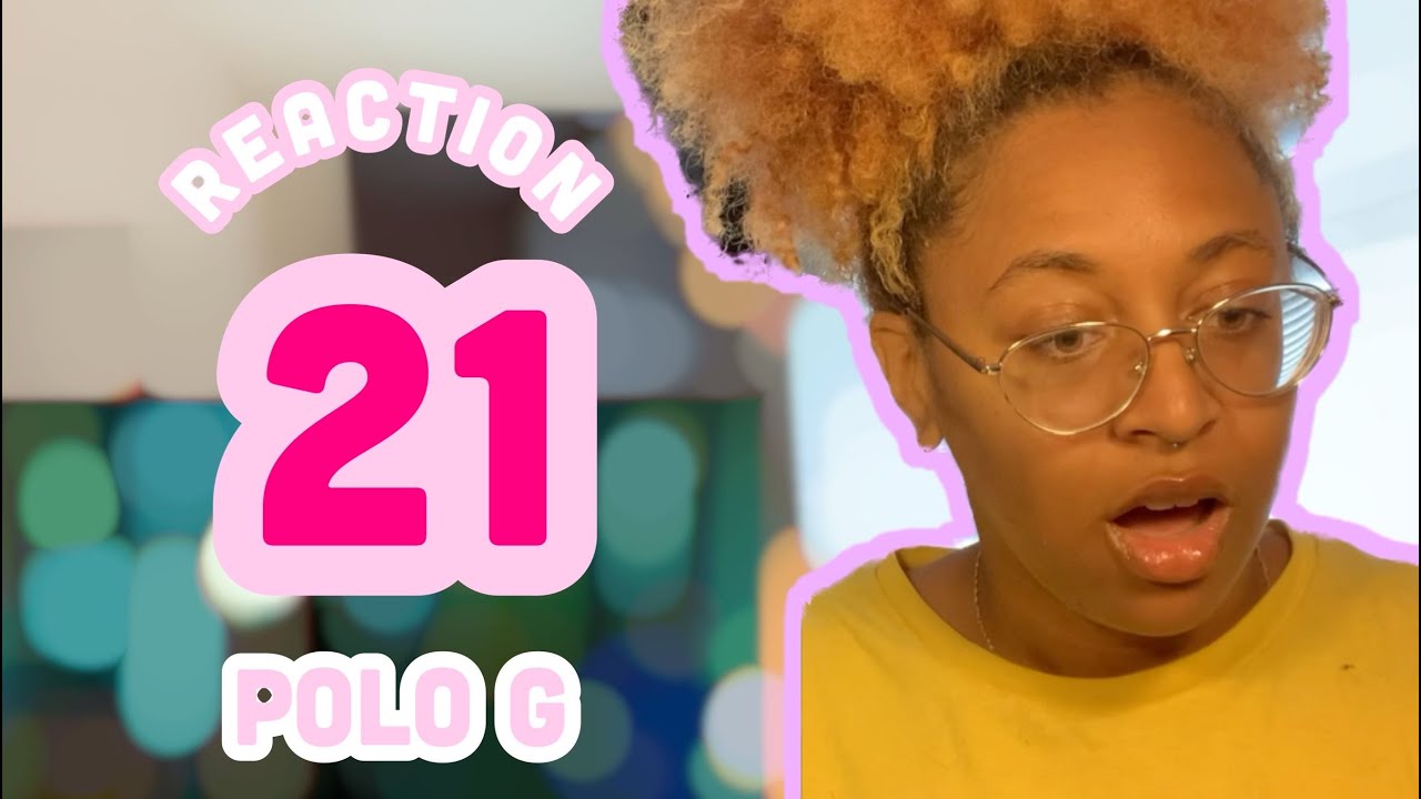 REACTION: 21- Polo G (Dir. by @_ColeBennett_) - YouTube