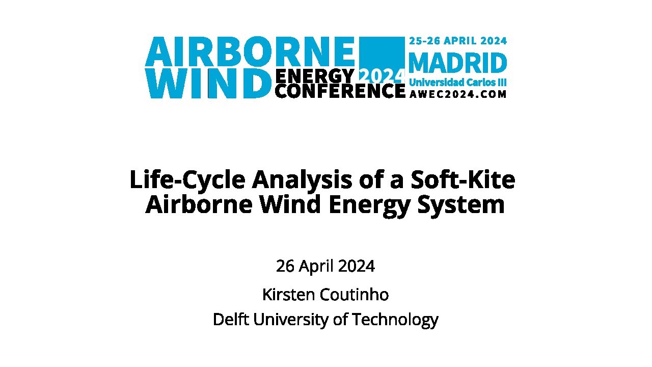 Life-Cycle Analysis of a Soft-Kite Airborne Wind Energy System - YouTube