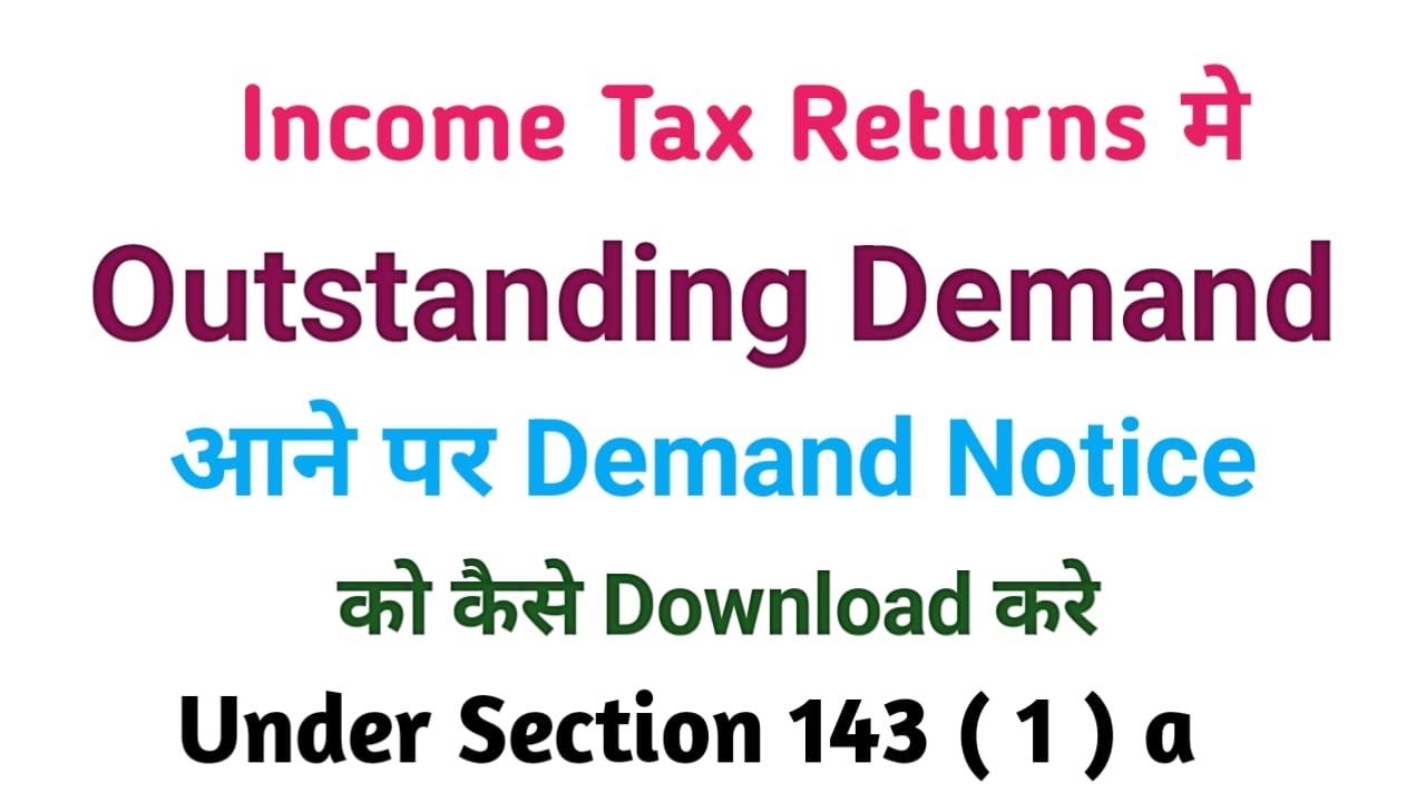 Income Tax Outstanding Demand Notice Kase Download Kara ll Tax Demand ...