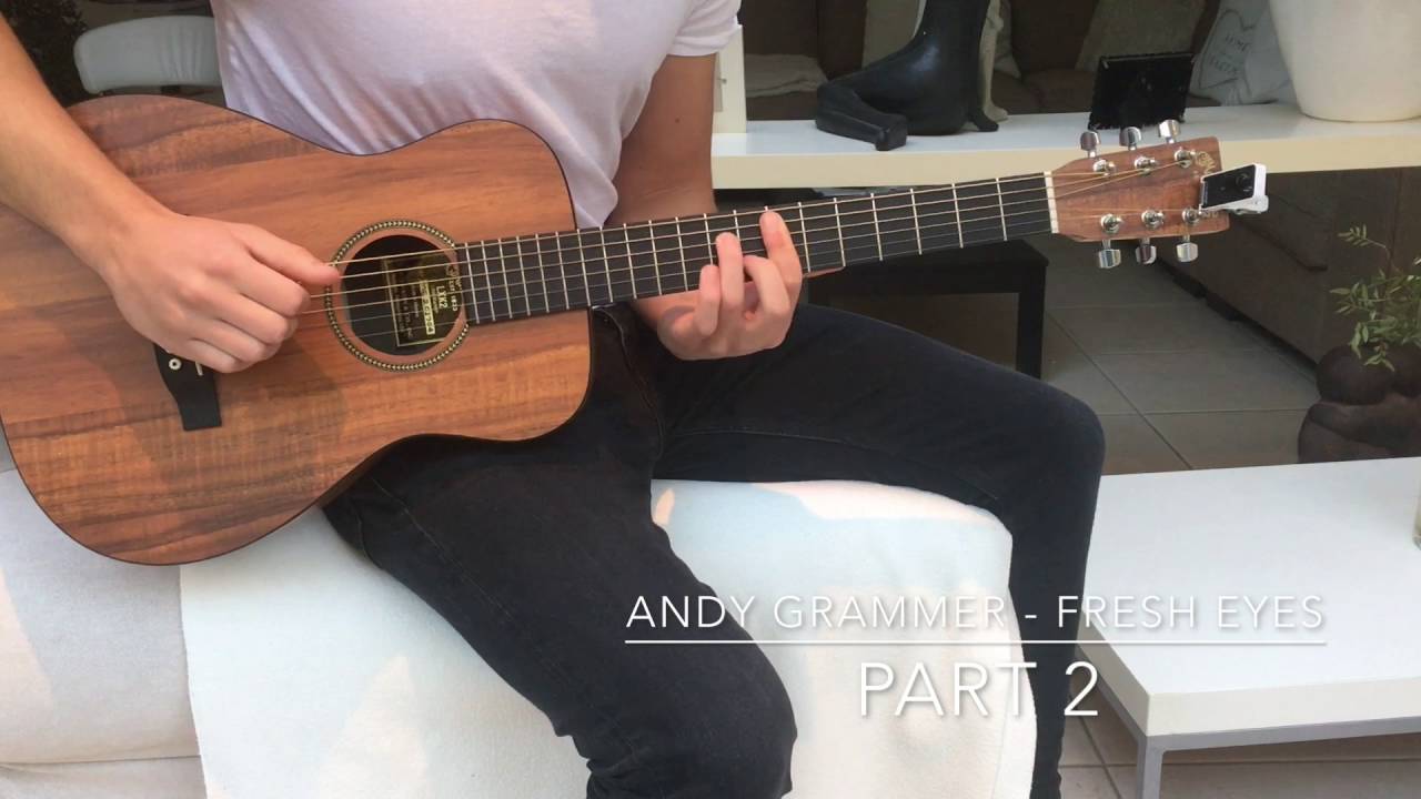 Andy Grammer - Fresh Eyes guitar tutorial + own version tutorial - YouTube