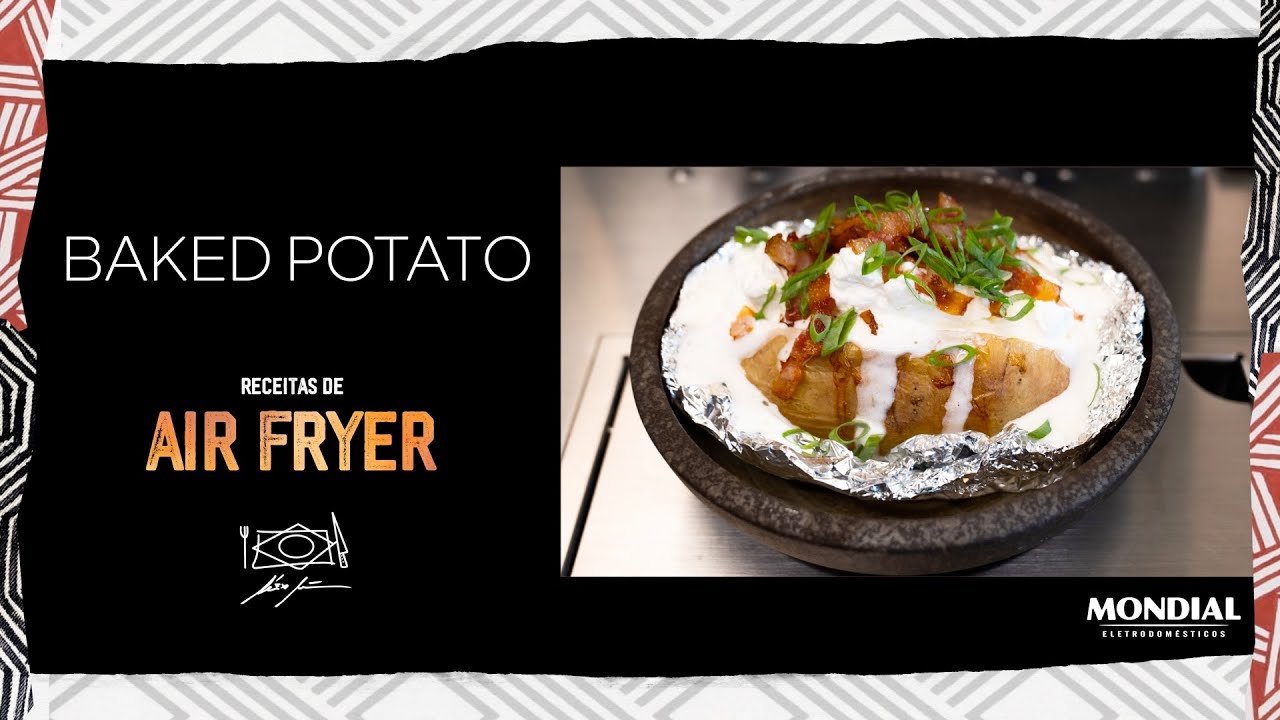 BATATA ASSADA - BAKED POTATO por ALEX ATALA ( AIR FRYER MONDIAL) - YouTube