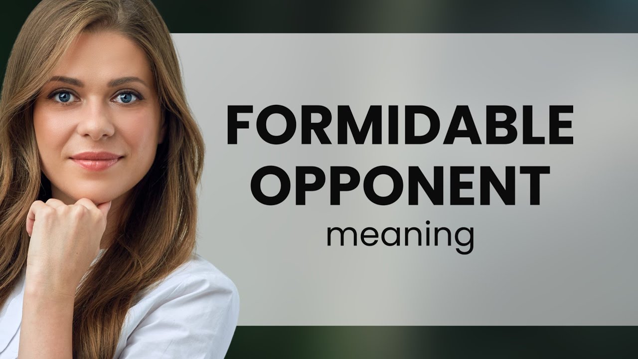 Understanding "Formidable Opponent": Mastering English Phrases - YouTube
