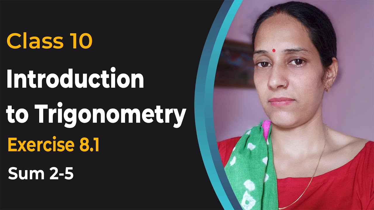 Class 10 Chapter 8 Introduction to Trigonometry Ex. 8.1 Sum 2-5 | Maths ...