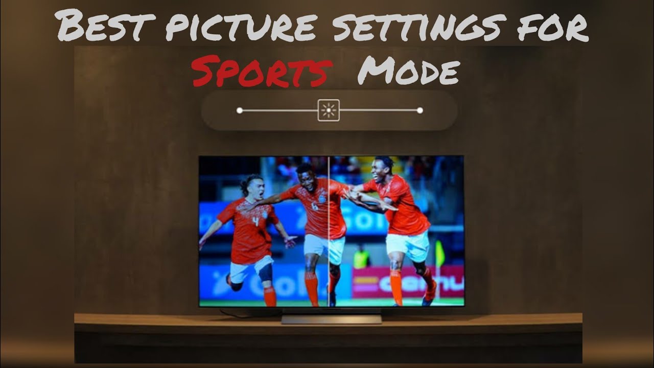 Best Sports mode settings for TV ! Best Sports Mode Settings ...