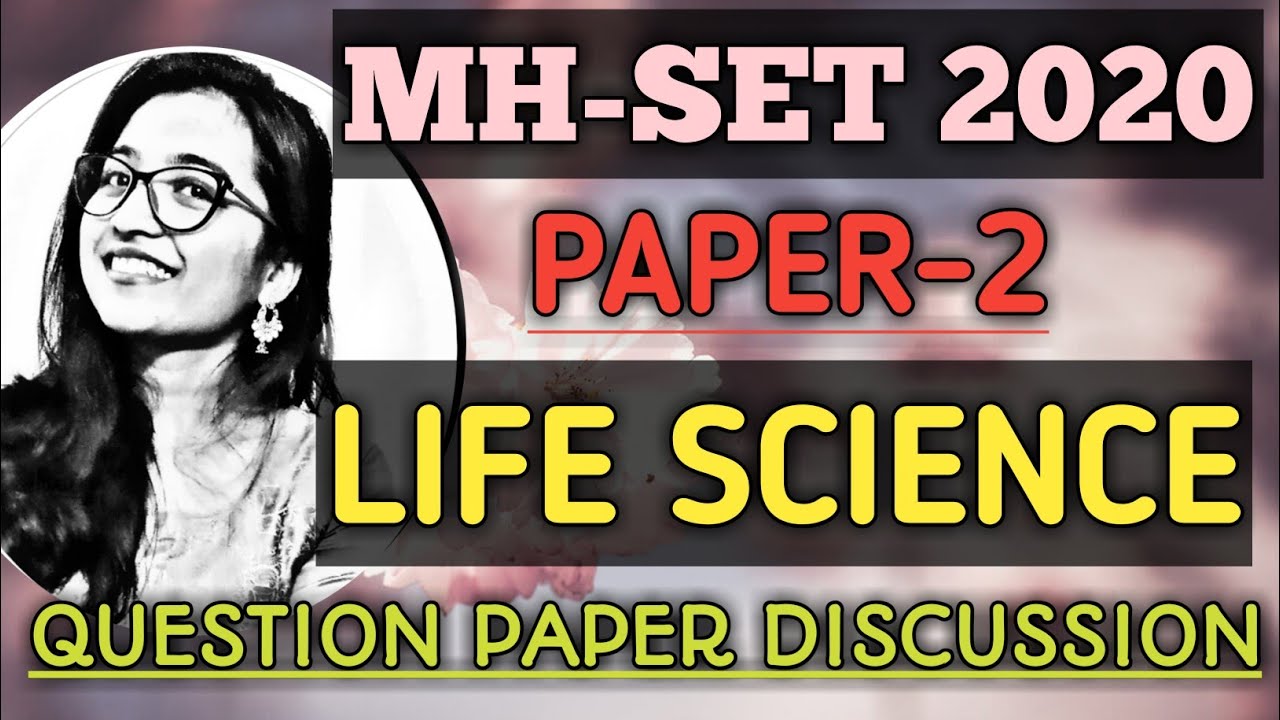 MAHARASHTRA SET EXAM 2020 PAPER 2 LIFE SCIENCE DISCUSSION SESSION maharashtra-set-exam-2020-paper-2-life-science-discussion-session