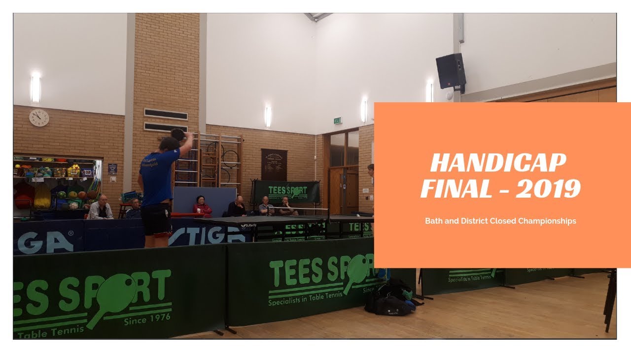 Bath Table Tennis Closed Handicap Final 2019 - YouTube
