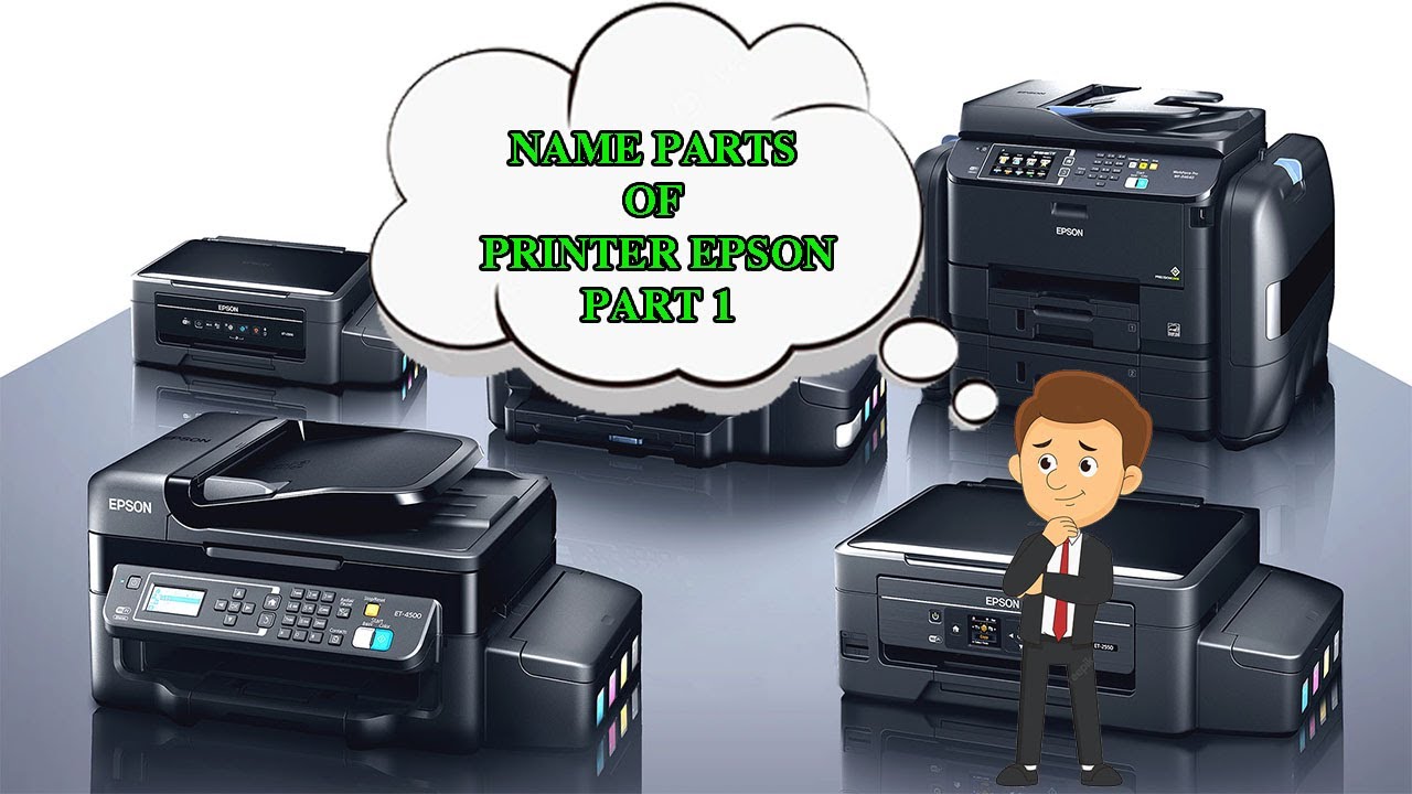 NAME PARTS OF PRINTER EPSON PART 1 - YouTube
