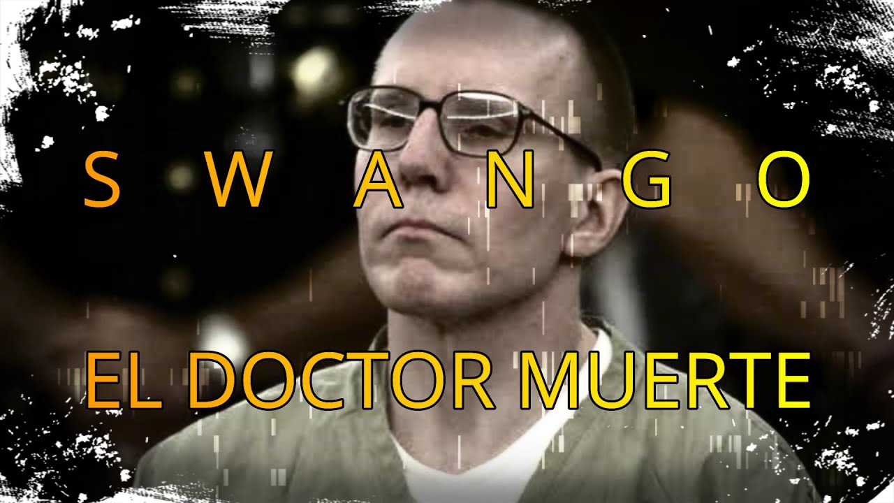 El MISTERIOSO CASO de... MICHAEL SWANGO, el DOCTOR MUERTE 😱😱😱 - YouTube