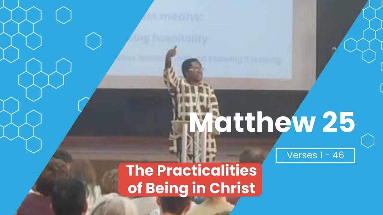The Practicalities of Being in Christ | Matthew 25 Sermon - YouTube