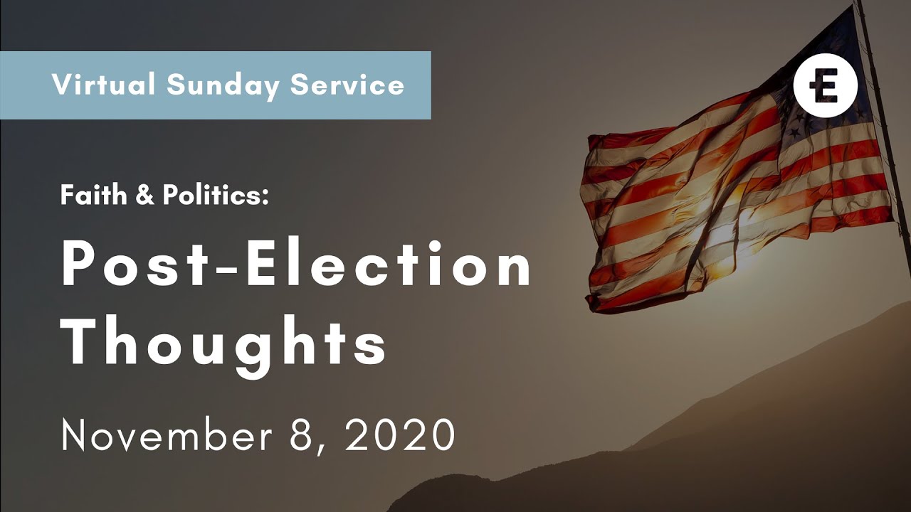 11/8/2020 Sunday Service | Post-Election Thoughts - YouTube