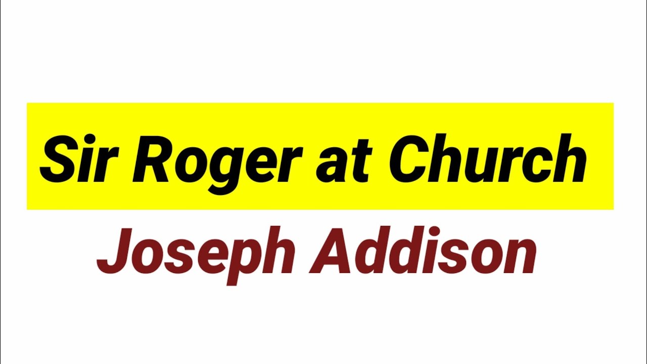 Sir Roger at Church by Joseph Addison in Hindi Study lovers - YouTube