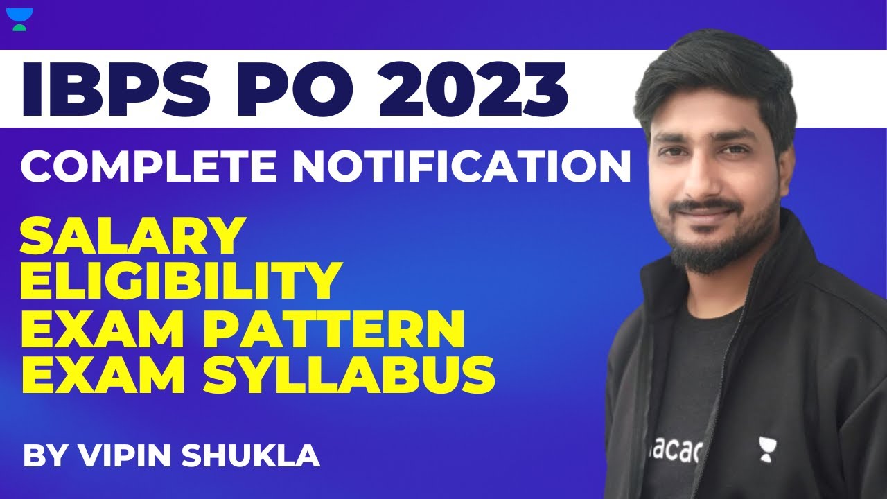 IBPS PO 2023 NOTIFICATION || COMPLETE DETAILS || VACANCY, SYLLABUS ...