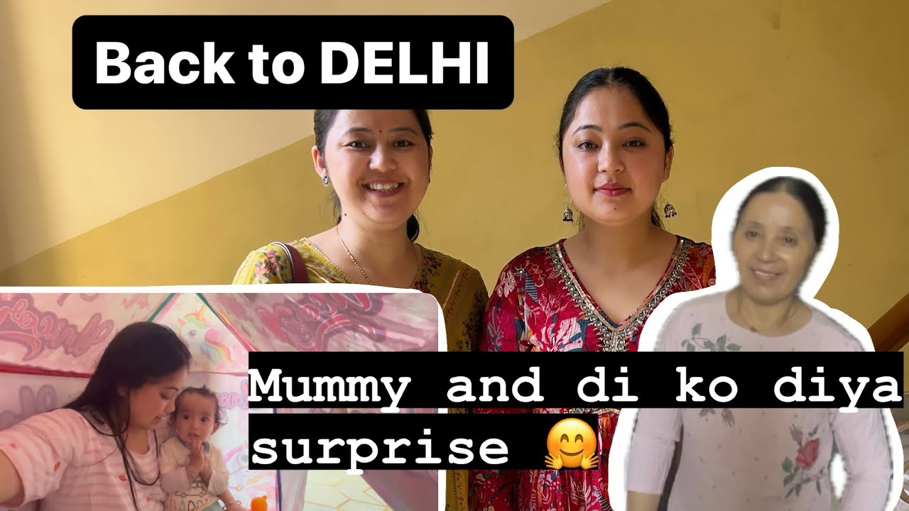 Mein to chali Dilli😁 || MUMMY or Di ko koi idea ni hai😁|| - YouTube