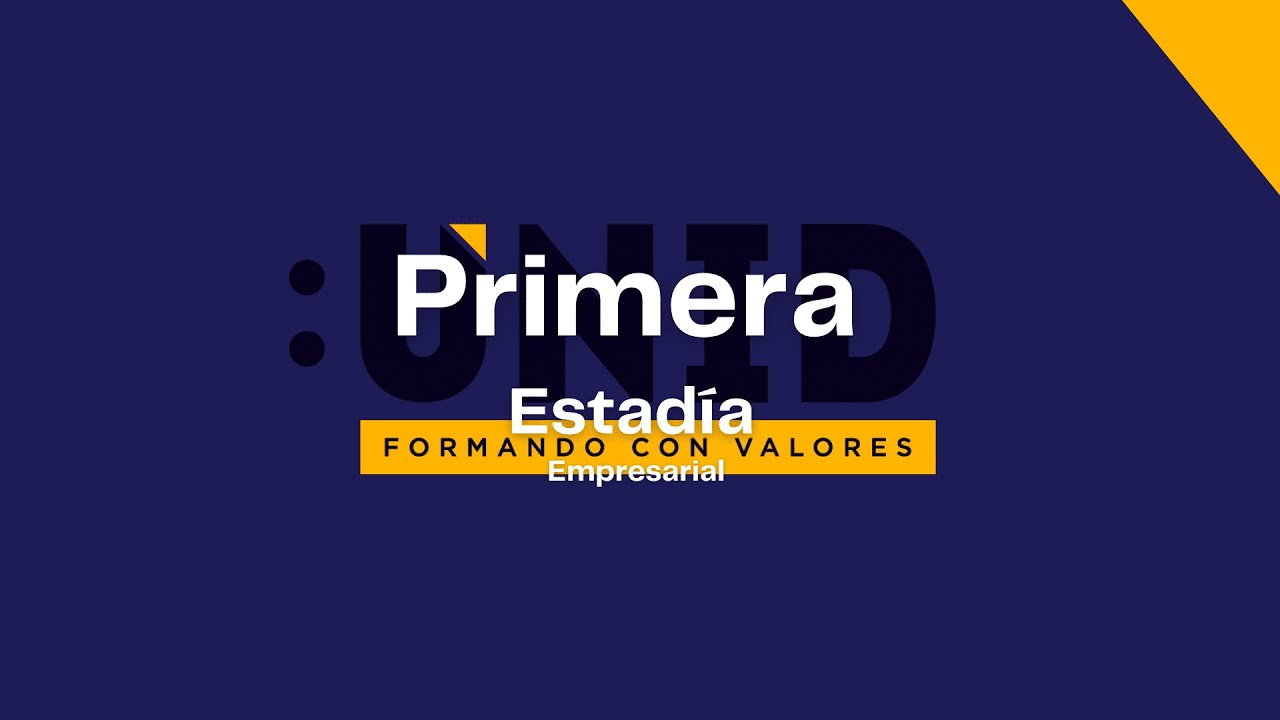 Primera estadía Empresarial UNID. Video Presentación. - YouTube