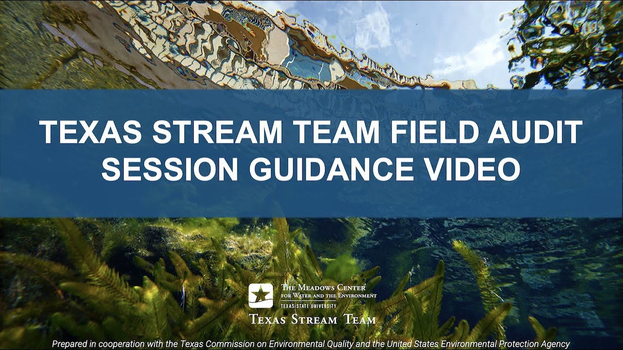 Texas Stream Team Field Audit Session Guidance Video - YouTube