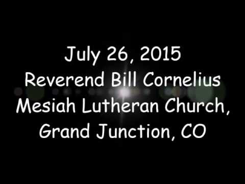 07 26 2015 Reverend Bill Cornelius: Messiah Lutheran church, Grand ...