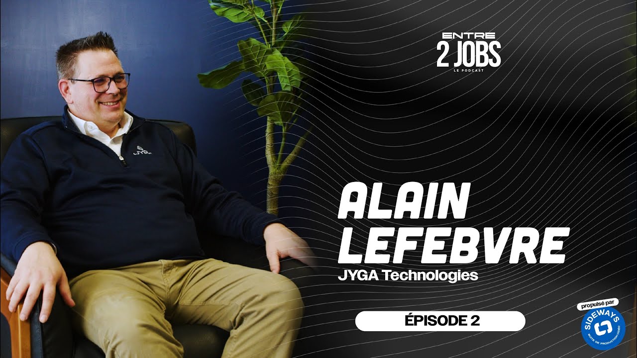 Entre 2 jobs avec Alain Lefebvre de JYGA Technologies | #2 - YouTube