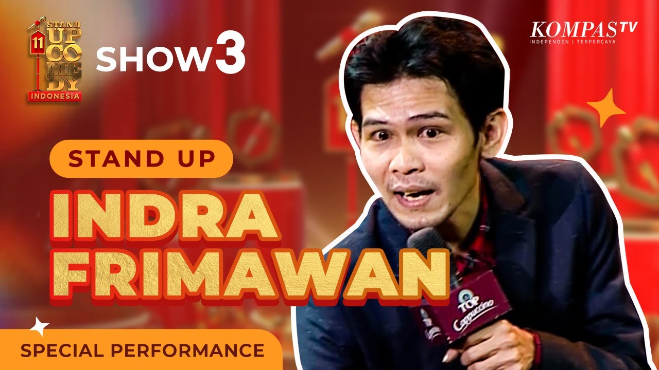 SPECIAL PERFORMANCE: Indra Frimawan Sebelum Hiatus | SHOW #3 SUCI 11 ...