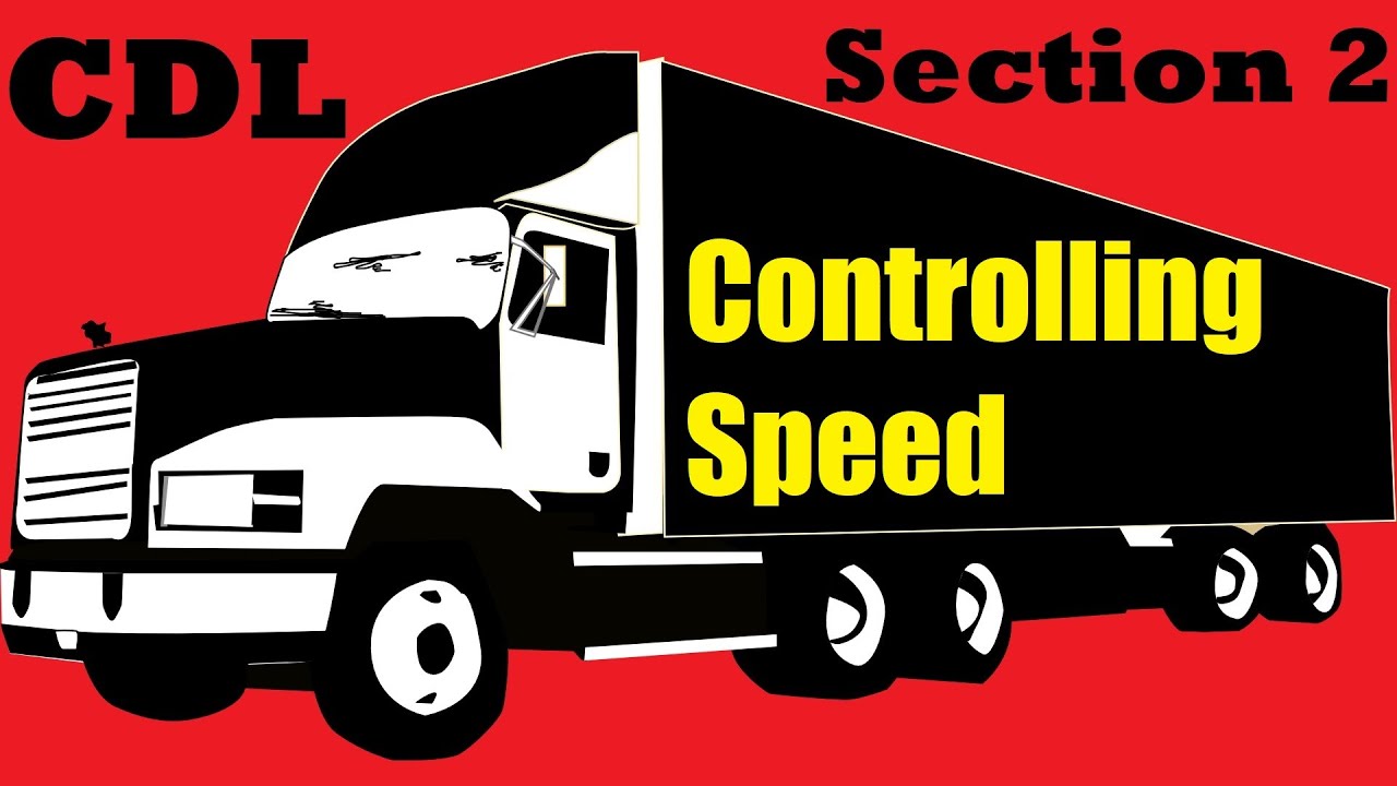 06 Controlling Speed Section 2.06 of the CDL Manual Read Along - YouTube