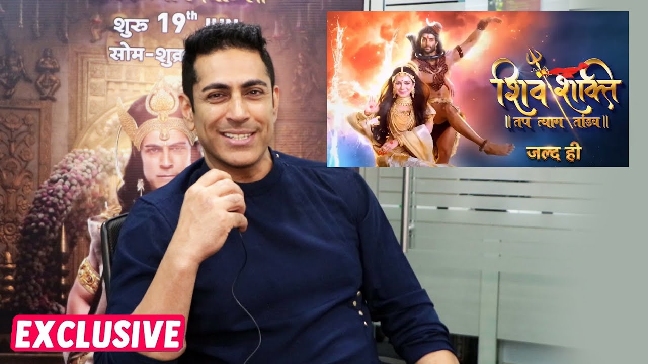 Shiv Shakti Tap Tyag Tandav | Tarun Khanna Talks On His Role | Indra ...