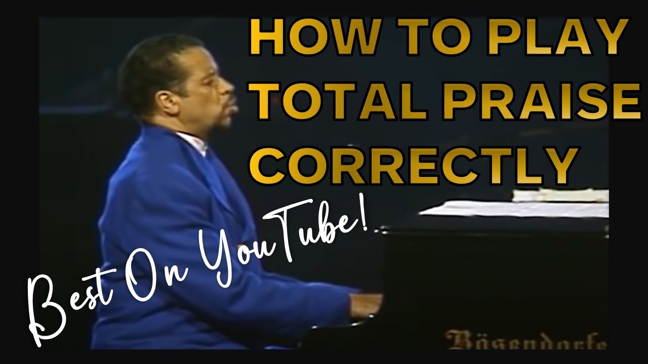 How to Play Total Praise Correctly Best on YouTube! - YouTube
