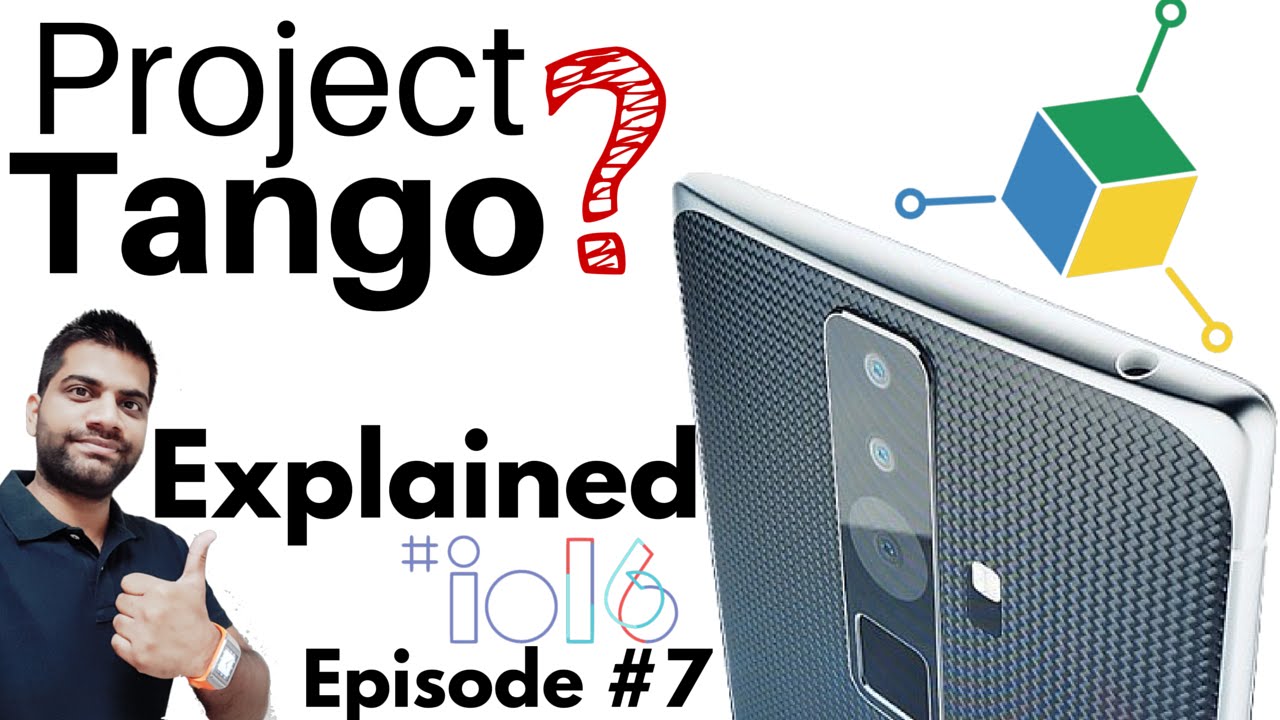 Project TANGO Explained | Google I/O Episode #7 - YouTube