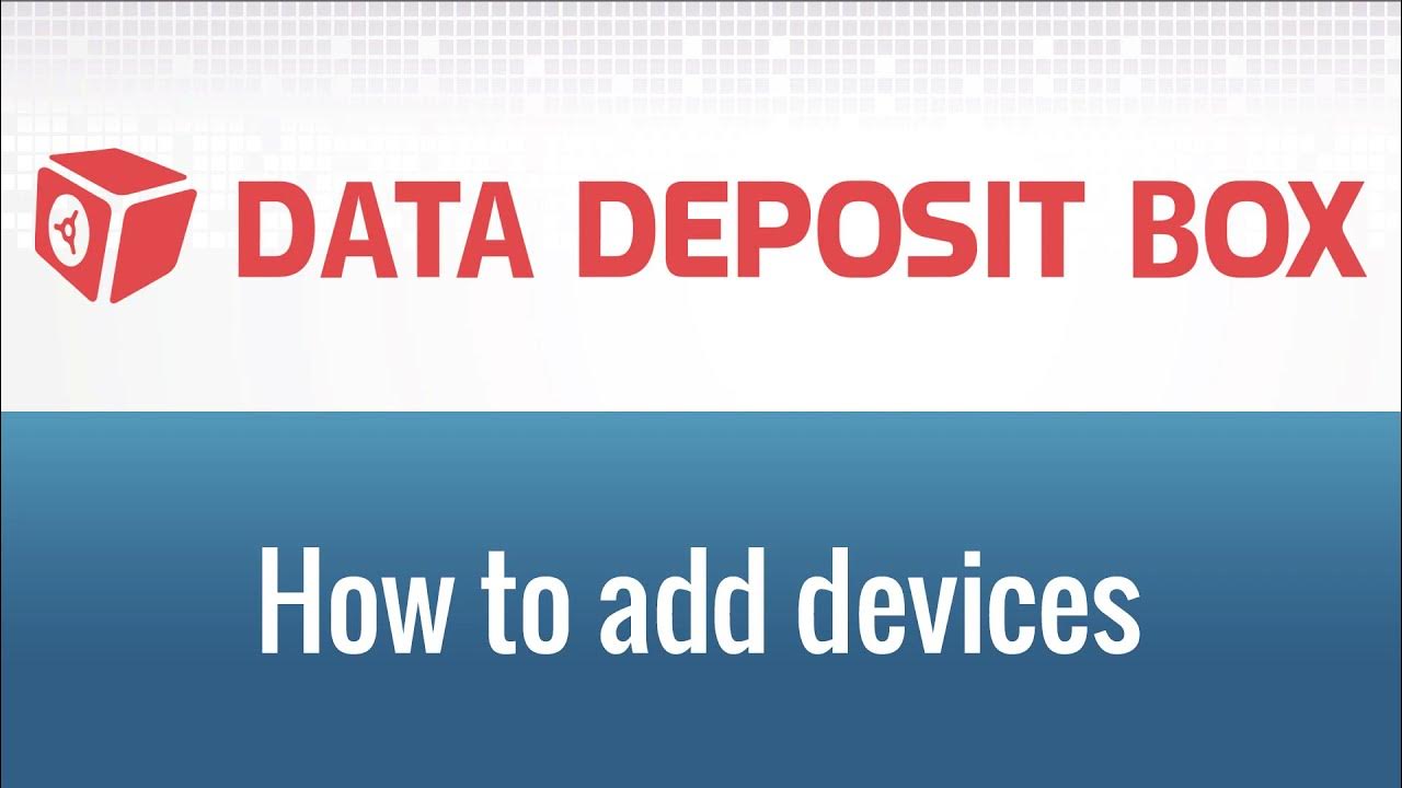 Data Deposit Box: How to add devices - YouTube