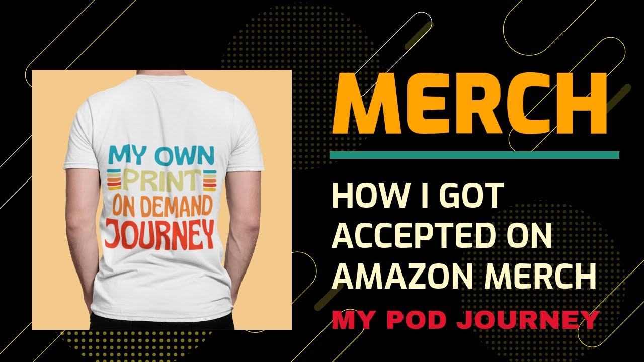 How I Got Accepted On Merch By Amazon - YouTube