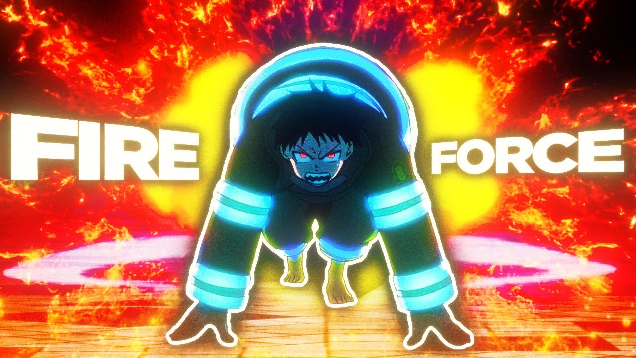 [4K] Fire Force「AMV/Edit」 - YouTube