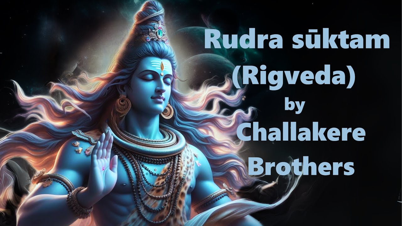 Rudra Suktam (Rigveda) | Challakere Brothers - YouTube