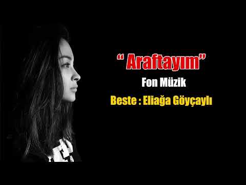 Araftayım- Fon müziği (en çok dinlenen fon müzikler) Beste Eliağa Göyçaylı