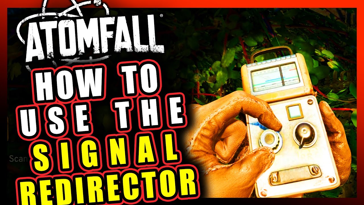 How to Use the SIGNAL REDIRECTOR Properly | ATOMFALL - YouTube
