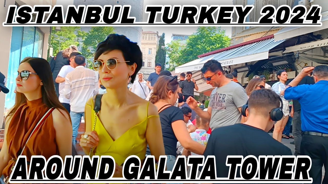 ISTANBUL TURKEY 2024 AROUND GALATA TOWER WALKING TOUR .4K|60FPS🇹🇷🇹🇷 ...