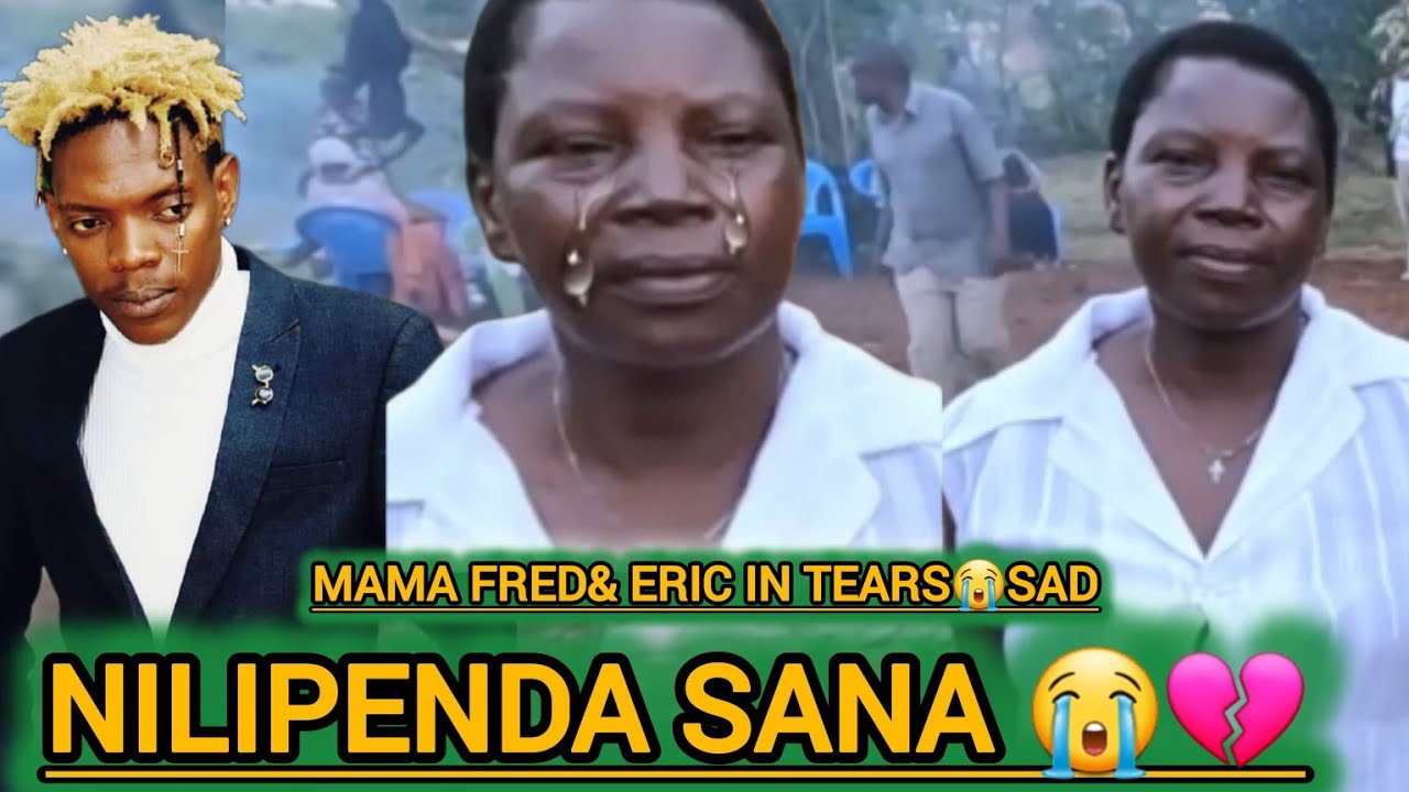 NILIPENDA SANA😭 MAMA FRED & ERIC OMONDI BREAKS IN TEARS SPEAKS ON HER SON'S D£ATH - YouTube