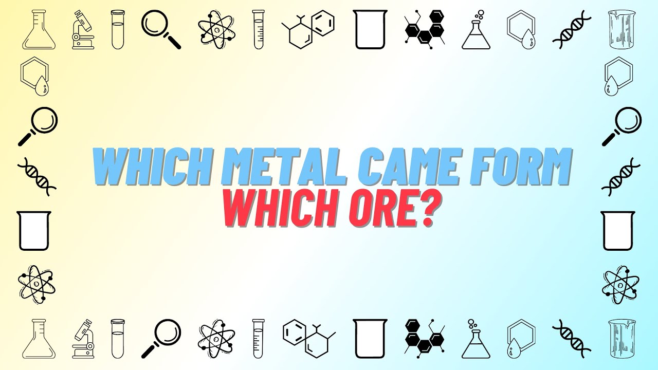 Which metal comes from which ore || Chemistry - YouTube